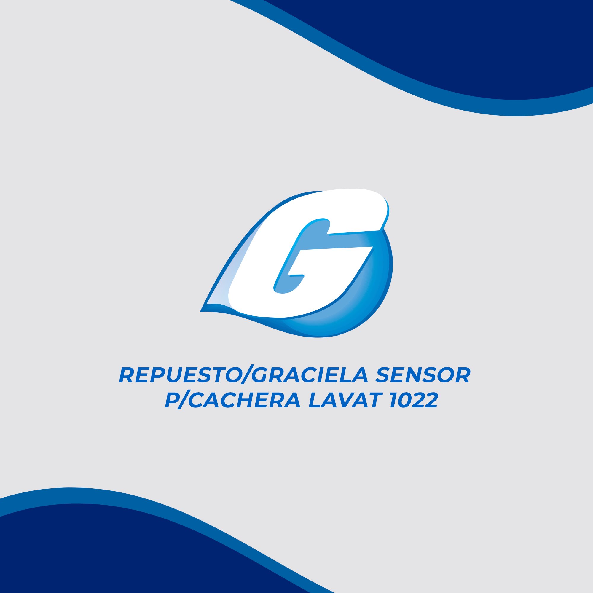 Distribuidora Arsa » R/GRACIELA SENSOR P/CACHERA LAVAT 1022